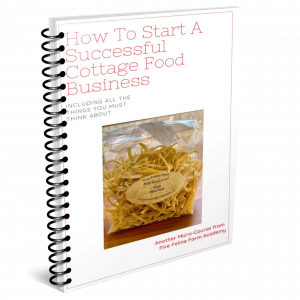 How To Start a Successful Cottage Food Business - Five Feline Farm